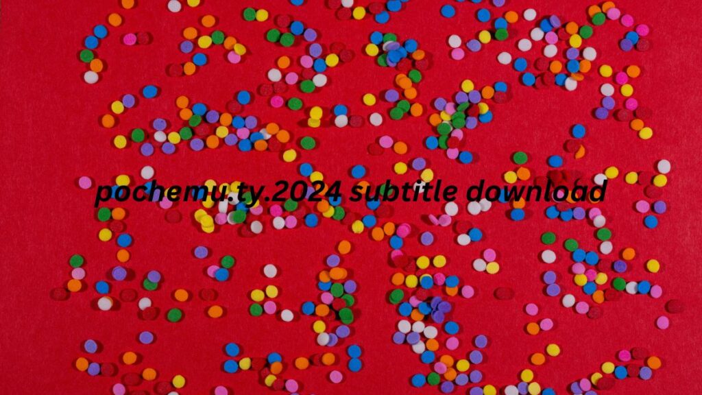 pochemu.ty.2024 subtitle download - Familyfuncenterxl